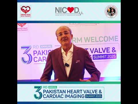3rd Annual Pakistan Heart Valve & Cardiac Imaging Summit 2025 - Prof. Nadeem Qamar