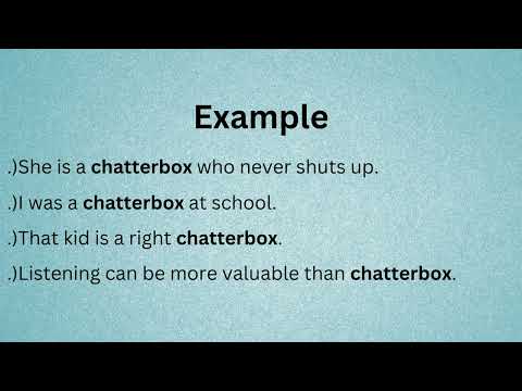 Chatterbox: Meaning In English