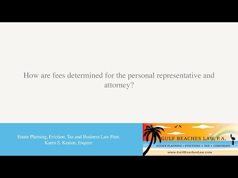 How are fees determined for the personal representative and attorney?