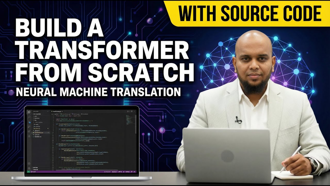 Build a Transformer from Scratch | Neural Machine Translation