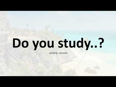 026 Easily Learn Spanish, DO YOU STUDY with vosotros & vosotras