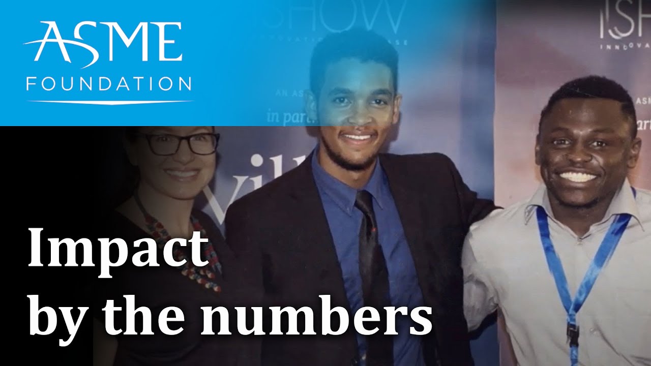 ASME Foundation Impact By The Numbers