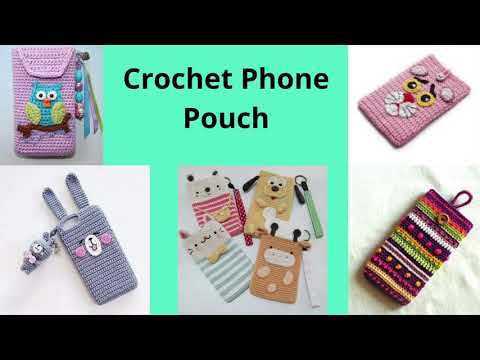 Most beautiful Crochet Phone Pouch Designs 2021
