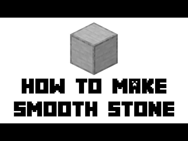 How to Make a Smooth Stone in Minecraft