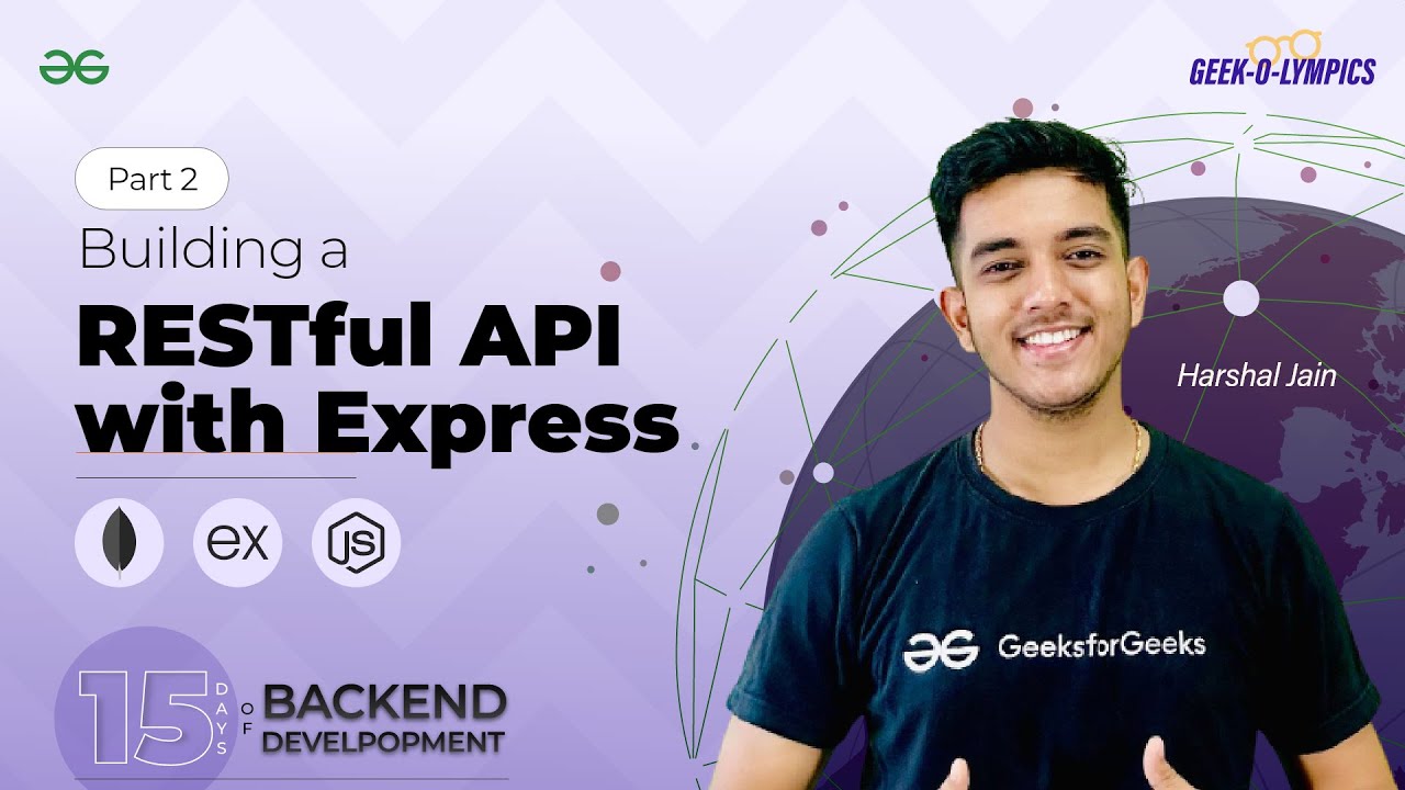 Building a RESTful API with Express (Part 2) || 15 DAYS of BACKEND DEVELOPMENT || GeeksforGeeks