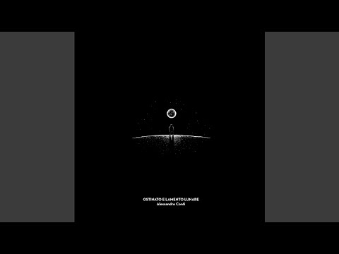 Ostinato e lamento lunare