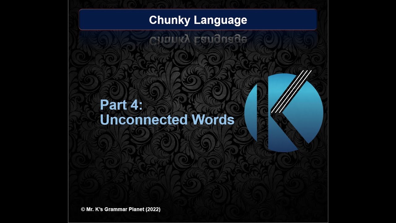 Chunky Language – Mr. K's Grammar Planet