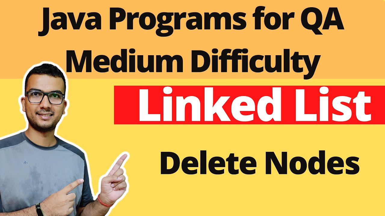 How to delete node from Linked List using Java | Collection Framework for QA