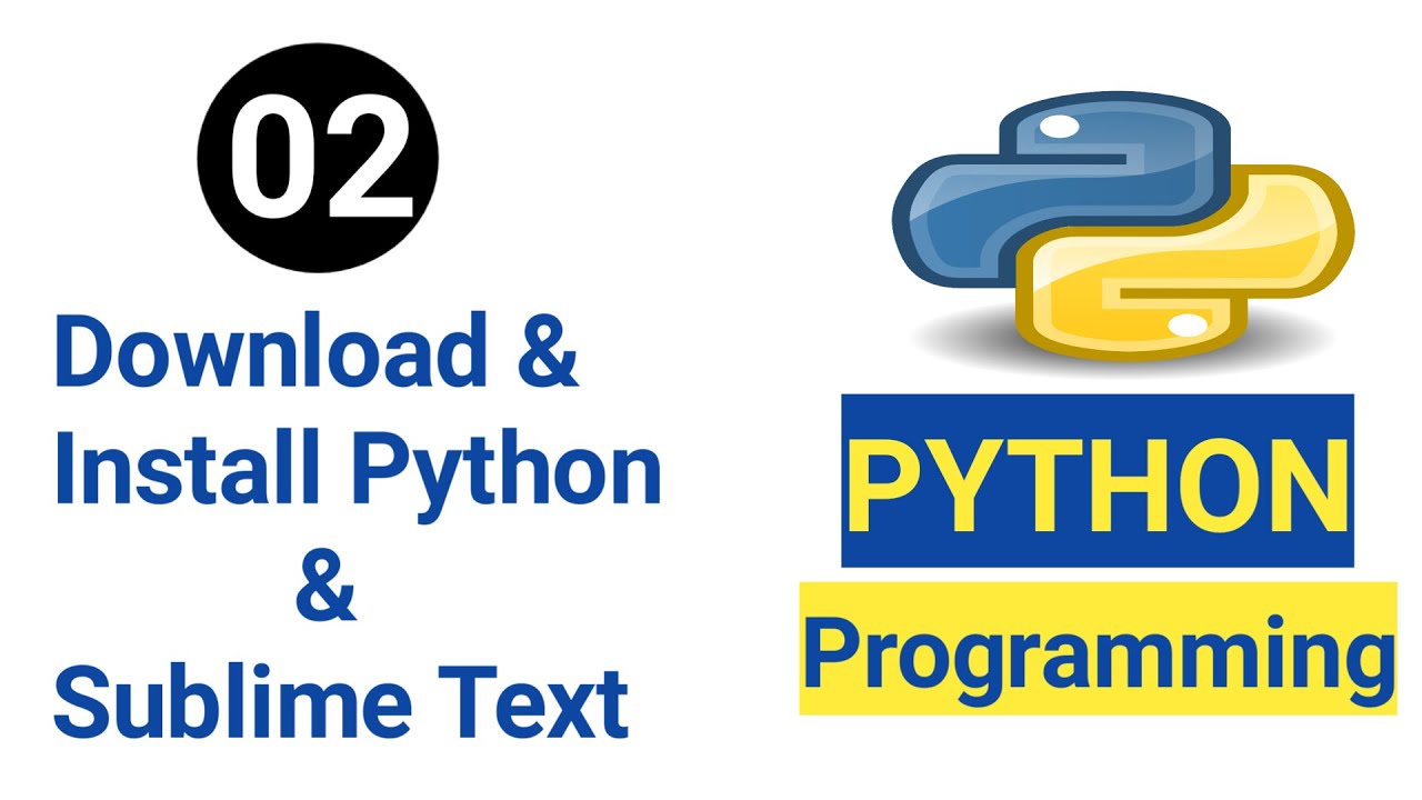 #02 Python Tutorial || How to Download and Install Python and Sublime Text Editor