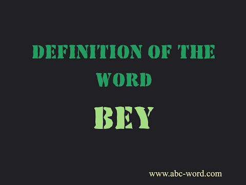 Definition of the word "Bey"