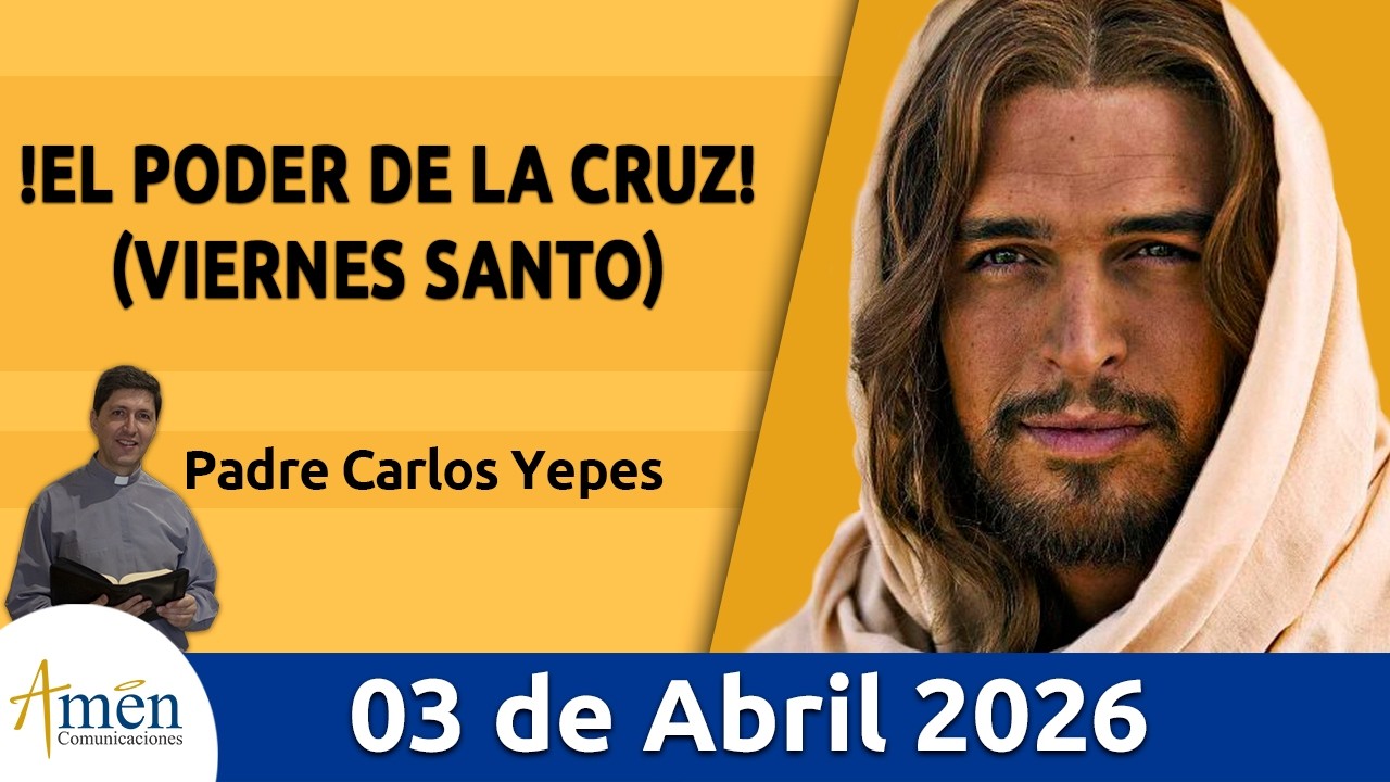 Evangelio De Hoy, Viernes Santo 3 Abril 2026 #PadreCarlosYepes l  San Juan 18, 1—19, 42 #Evangelio