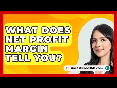What Does Net Profit Margin Tell You? - BusinessGuide360.com