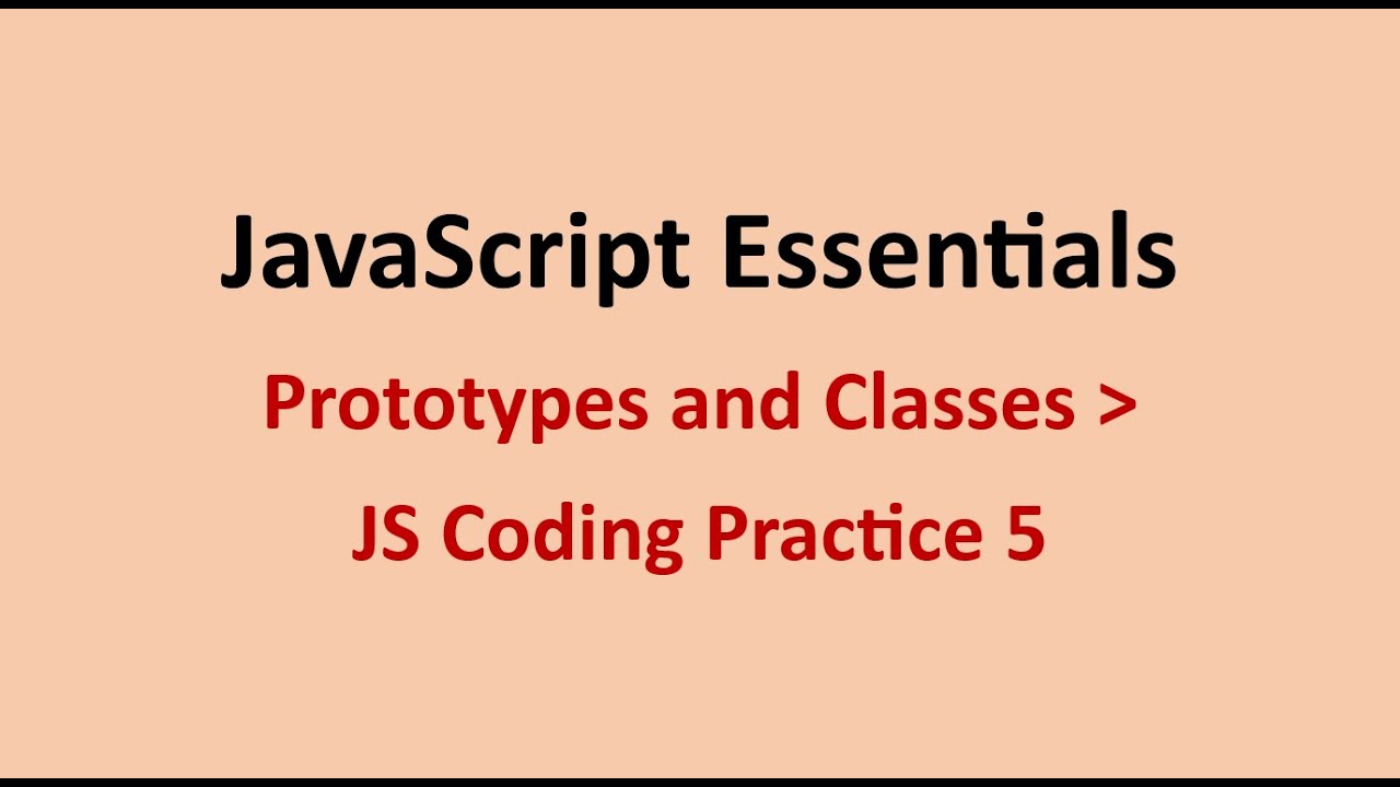 JS Coding Practice 5 || Prototypes and Classes || JavaScript Essentials || NxtWave || CCBP