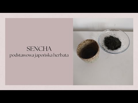 Sencha - podstawowa japońska herbata