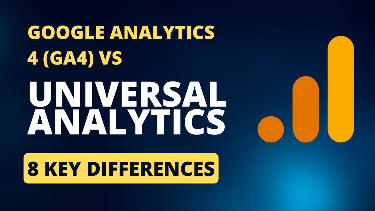 Google Analytics 4 (GA4) vs Universal Analytics - 8 Key Differences