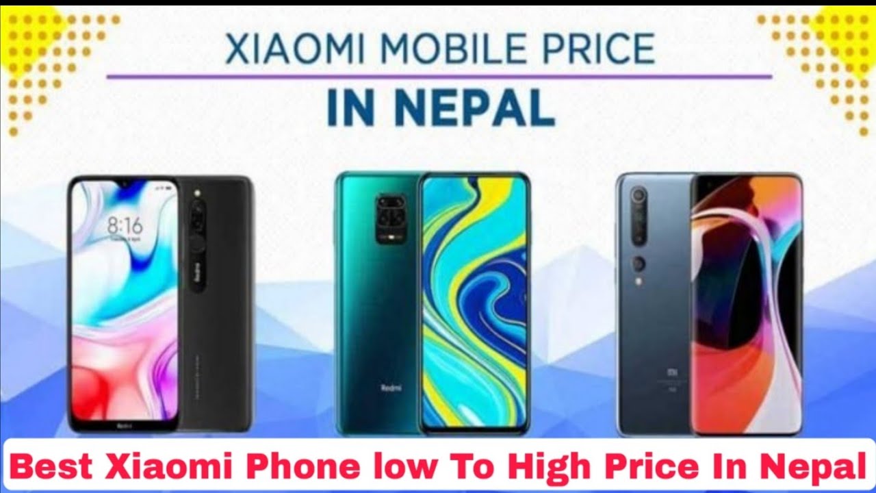 Best Xiaomi Phone Price In Nepal || 2021