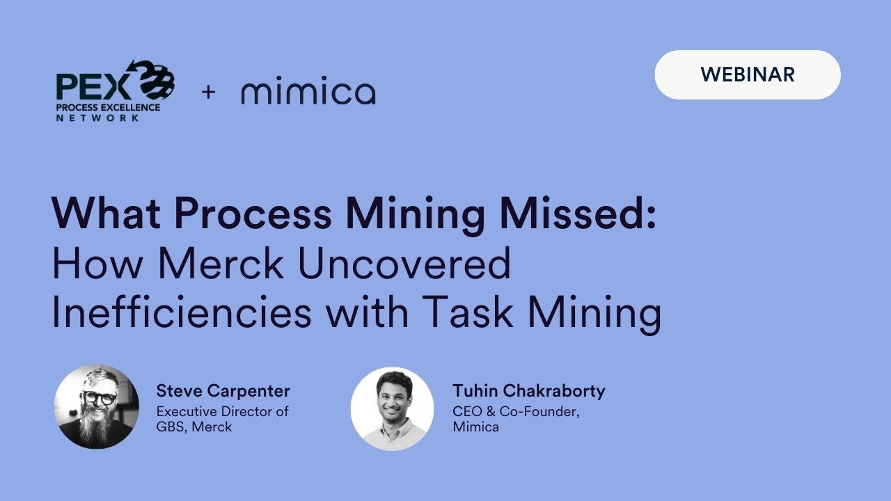 What Process Mining Missed: How Merck Uncovered Inefficiencies with Task Mining | Webinar