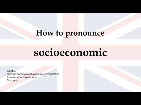 How to pronounce 'socioeconomic' + meaning