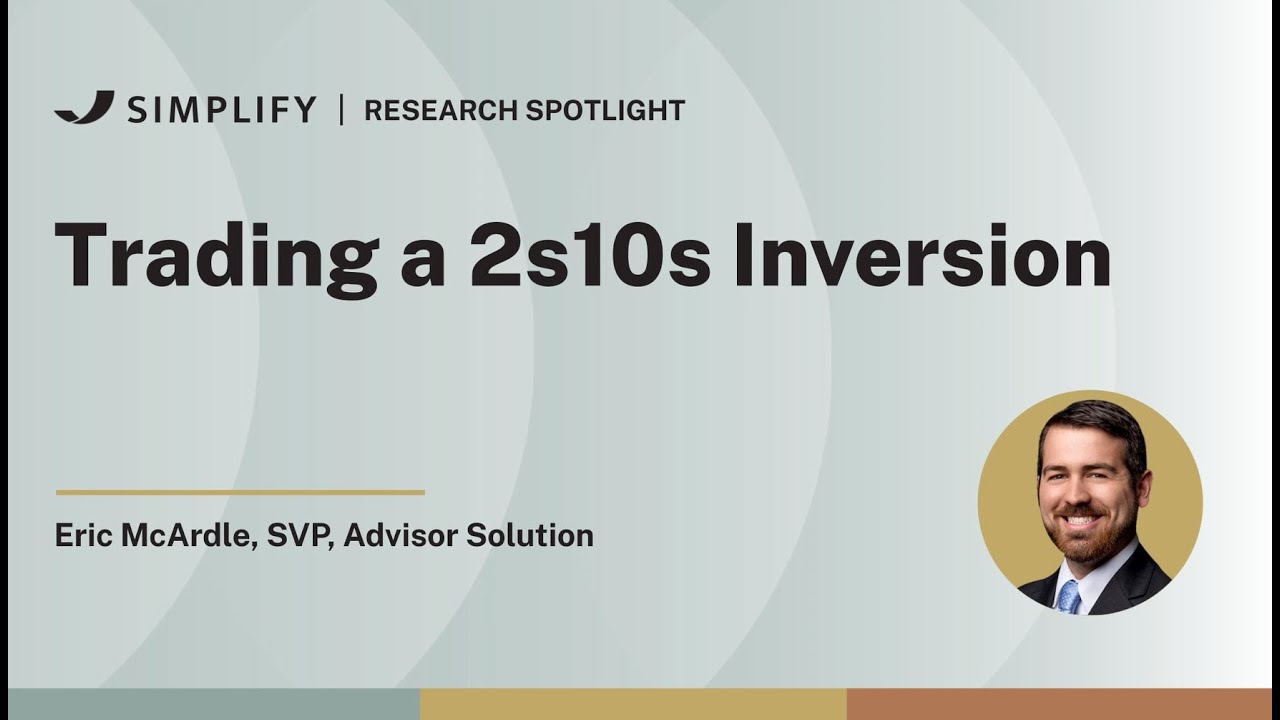 Simplify Research Spotlight: Trading a 2s10s Inversion