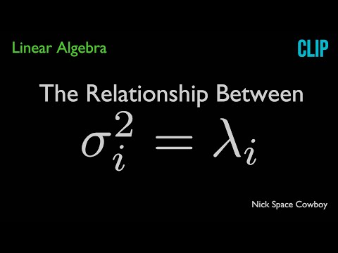 How Singular Values and Eigenvalues are Related - Linear Algebra