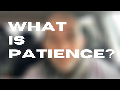 What is patience?