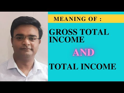 Gross Total Income In Income Tax II Meaning Of Gross Total Income And Total Income