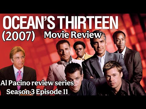 “Ocean’s Thirteen” (2007) Al Pacino movie review