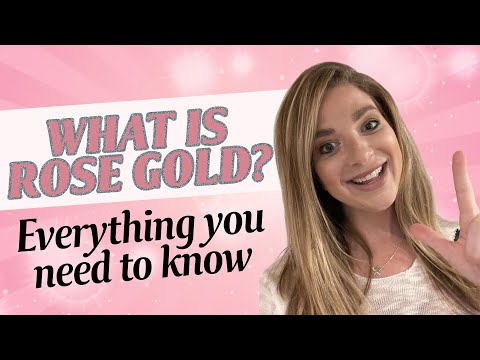 What is Rose Gold? Everything You Need to Know
