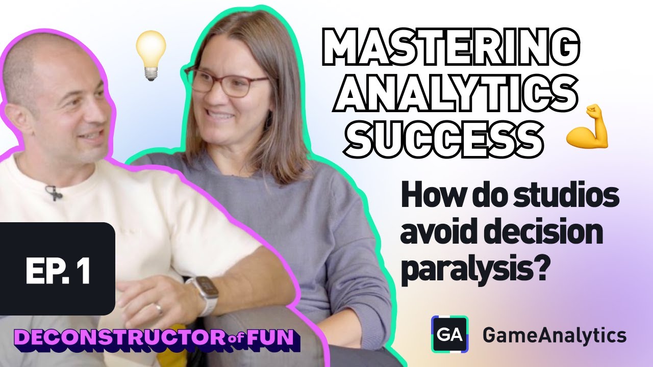Ep. 1: Building for analytics success | GameAnalytics Masterclass ft. Deconstructor of Fun