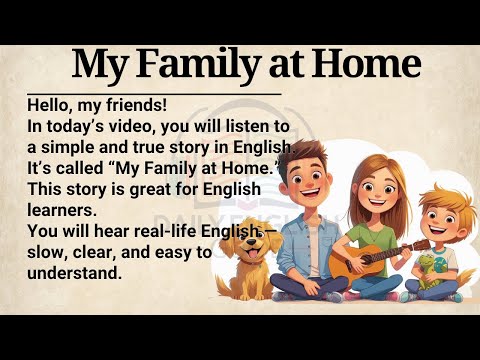 🗣️ Learn English Through Story | My Family at Home | English Speaking & Listening Practice