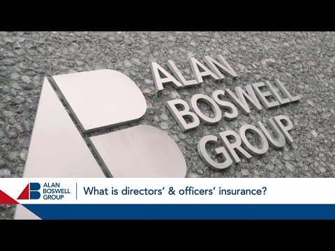 What is directors' and officers' insurance? - Alan Boswell Group