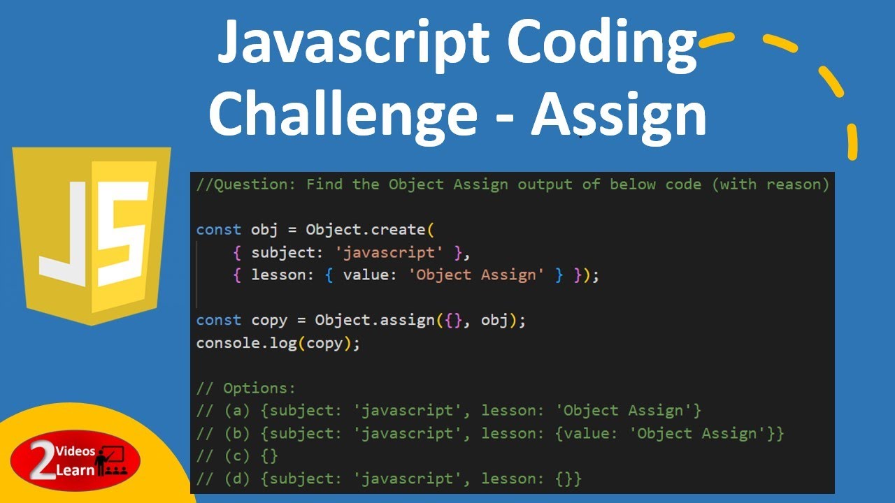 Javascript Coding Challenge : Find Assign Code Output - Episode 19