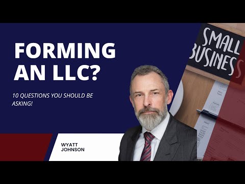 10 Questions To Ask Before Forming An LLC