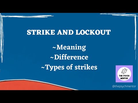Strikes and Lockouts. Meaning and Difference.