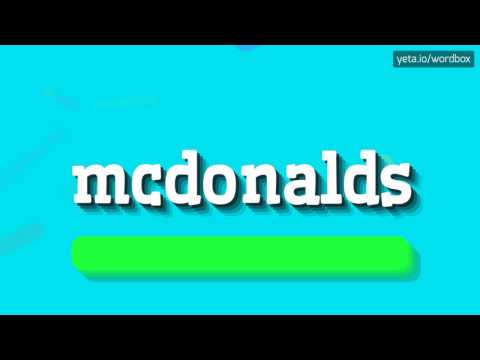 MCDONALDS - HOW TO PRONOUNCE IT!?
