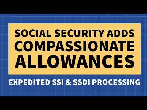 Social Security Expands Compassionate Allowance List - Expedited SSI & SSDI Processing