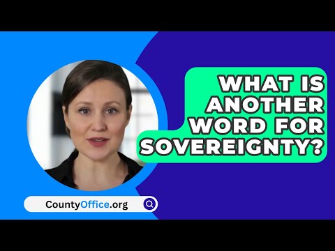 What Is Another Word For Sovereignty? - CountyOffice.org