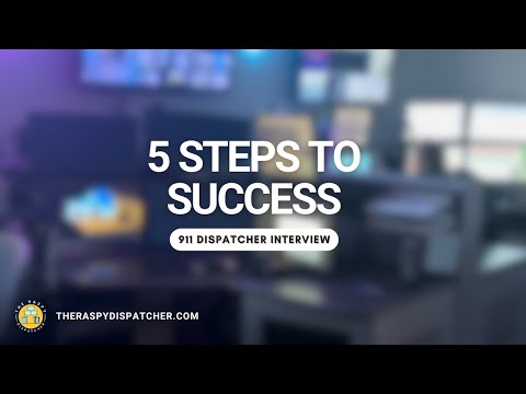 How to Prepare for a 911 Dispatcher Interview: 5 Key Steps to Success