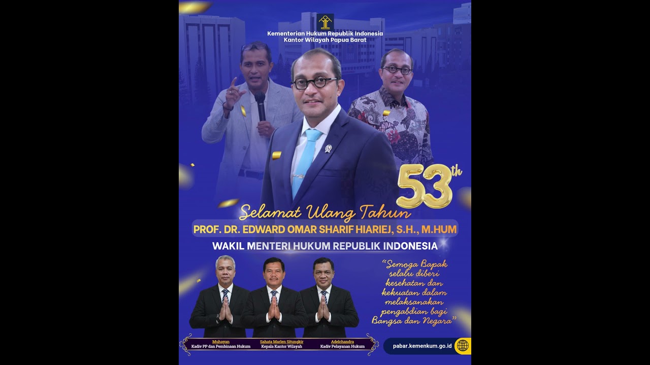 Ucapan Selamat Ulang Tahun ke 53 kepada Prof. Dr. Edward O. Sharif Hiariej,S.H.,M.Hum