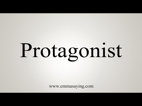 How To Say Protagonist