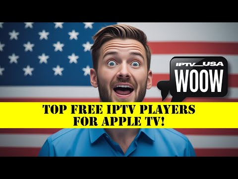Top Free IPTV Players for Apple TV!