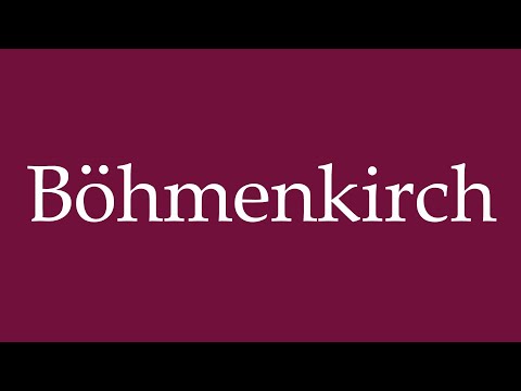 How to Pronounce ''Böhmenkirch'' Correctly in German