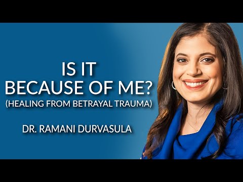 Is it Because of Me? [Healing From Betrayal Trauma]