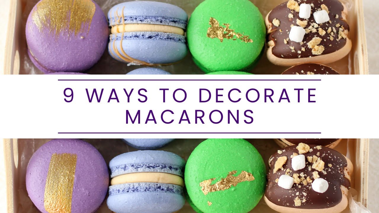 9 Easy Ways to Decorate Macarons in Less Than 9 Minutes