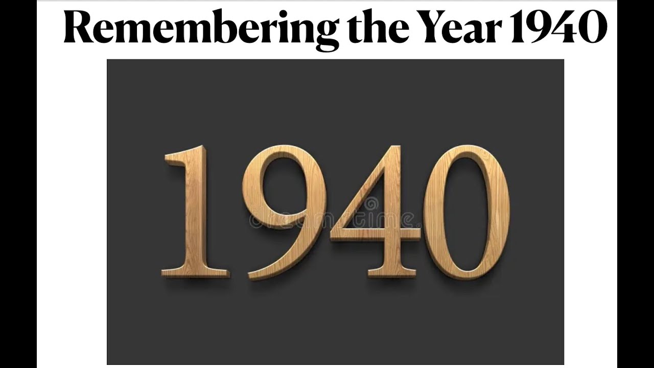 Remembering the Year 1940