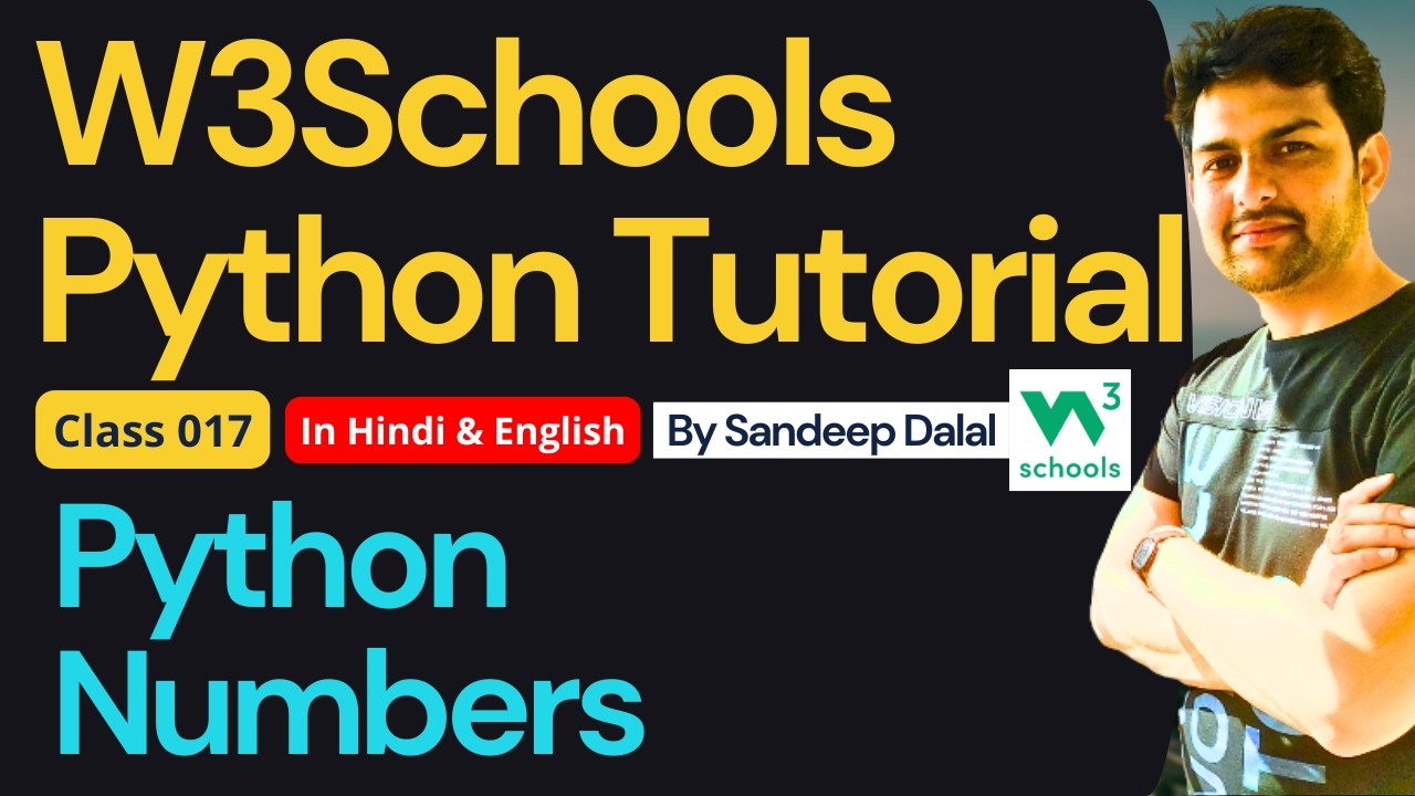 W3Schools • W3Schools Python • W3Schools Python Tutorial • Class 017 • Python Numbers