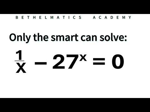 Only the smart can solve: 1/x - 27^x = 0 | Mind Blowing tricks