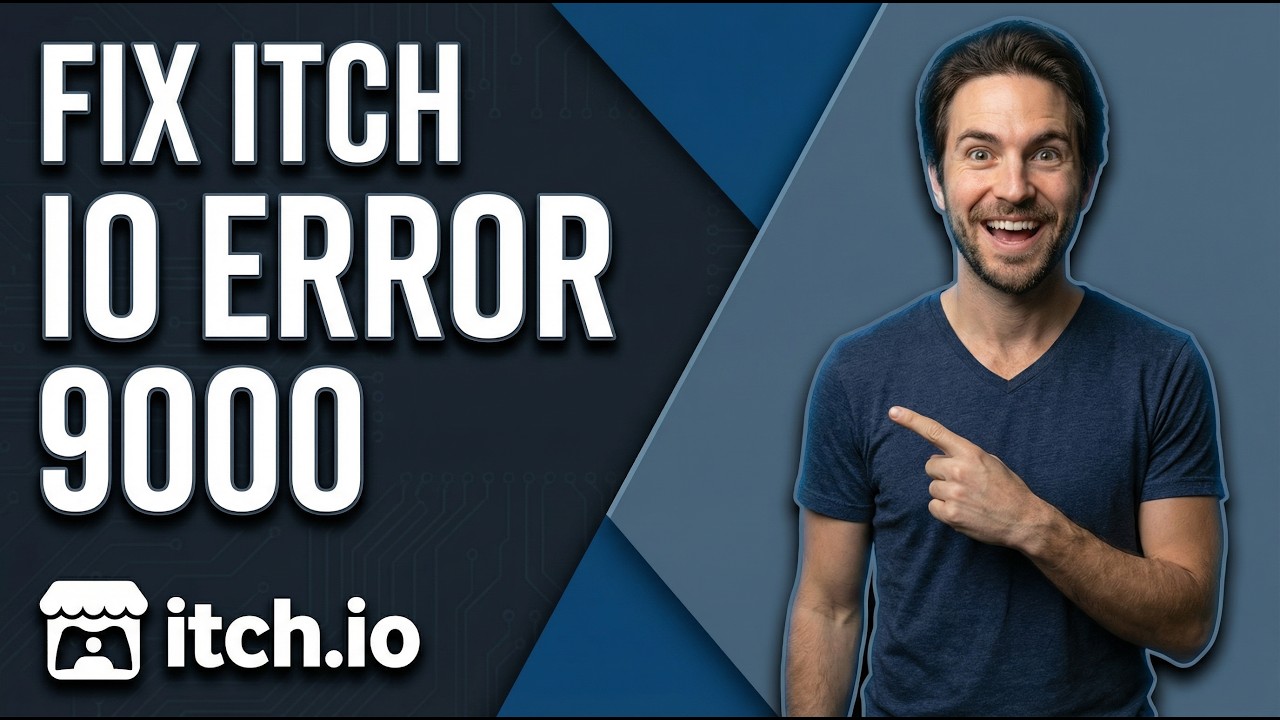 Fix Itch.Io Error 9000 (Easy Guide)