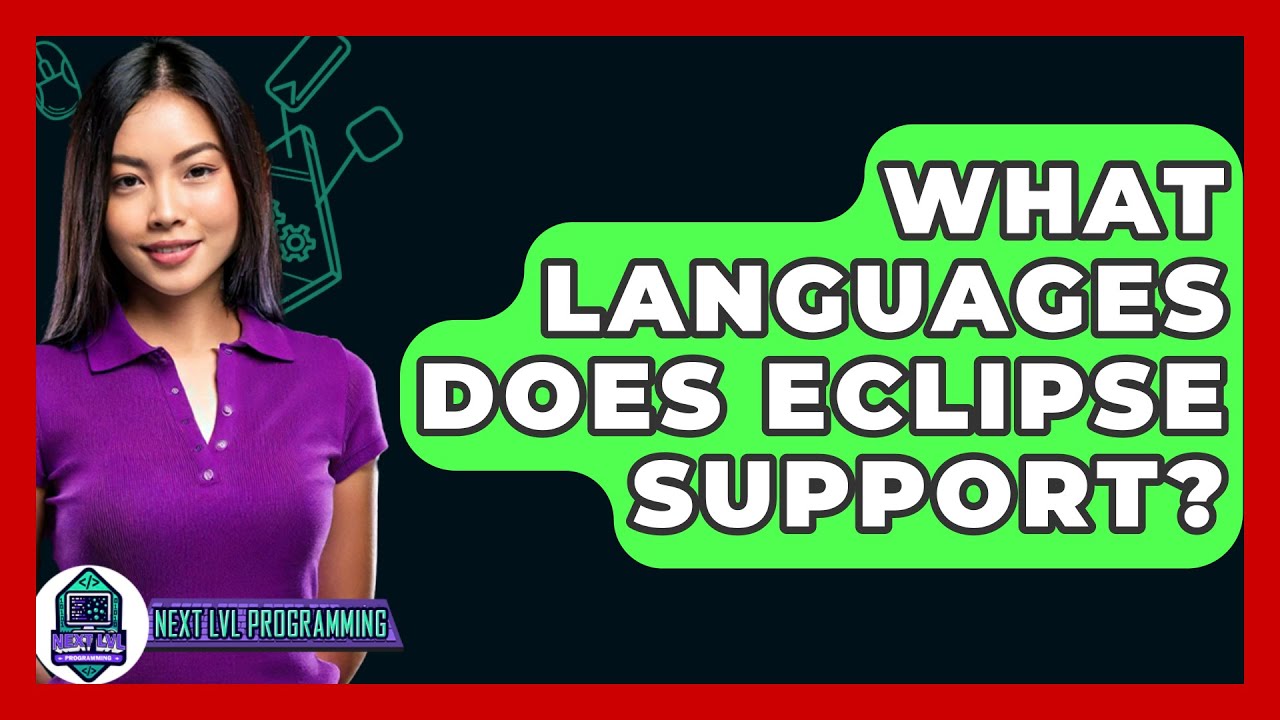 What Languages Does Eclipse Support? - Next LVL Programming