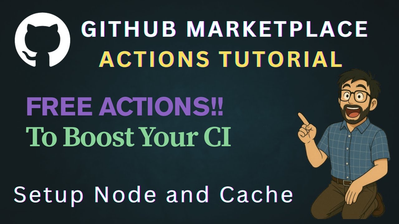 GitHub Actions Tutorial – Using Actions from the GitHub Marketplace | Setup Node and Cache Example